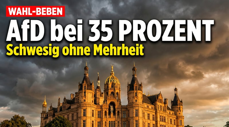 Politisches Beben in Schwerin: AfD marschiert mit 35 Prozent voran ...