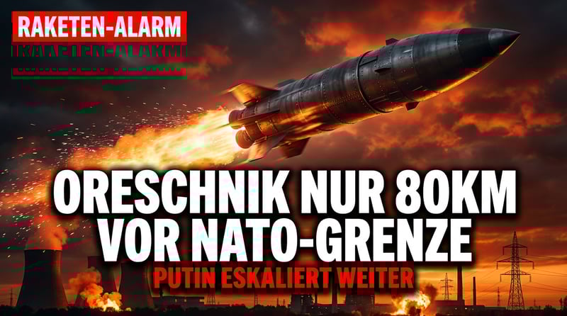 Russlands Oreschnik-Rakete schlägt 80 Kilometer vor NATO-Grenze ein ...